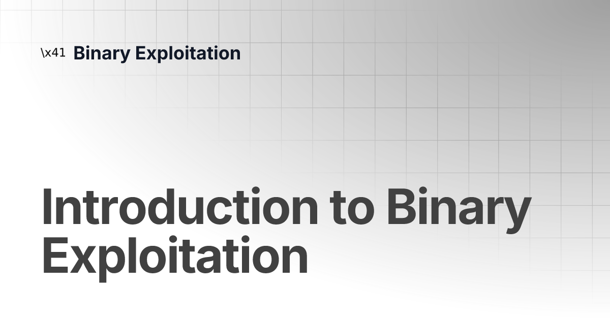 Introduction to Binary Exploitation | Binary Exploitation